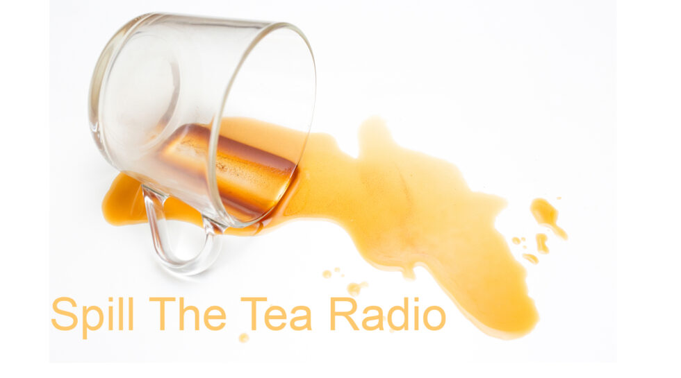 Spill The Tea - Classic 1220AM CFAJ Radio